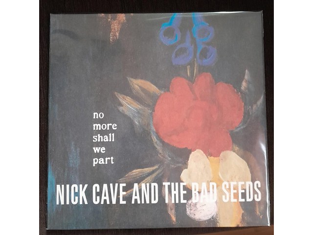 Nick Cave And The Bad Seeds  – No More Shall We Part