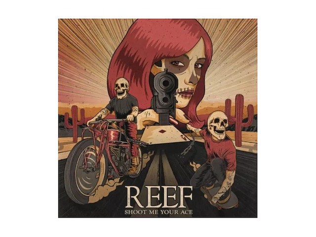 Reef - Shoot Me Your Ace