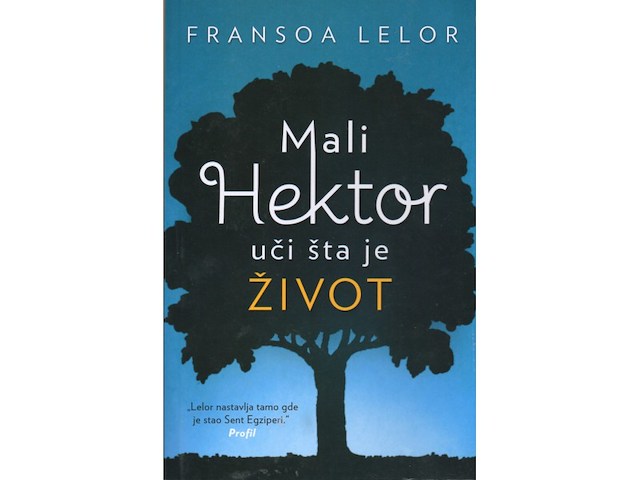 Fransoa Lelor - MALI HEKTOR UČI ŠTA JE ŽIVOT