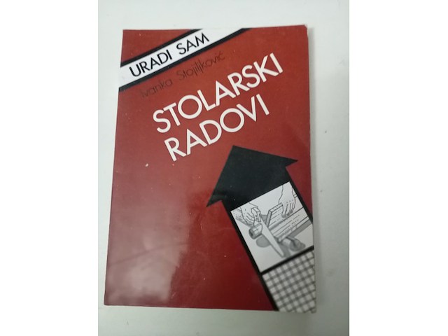 STOLARSKI RADOVI, uradi sam, TK Bg 1987