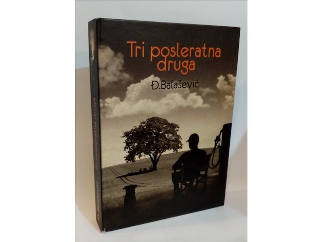 Tri posleratna druga - Đorđe Balašević