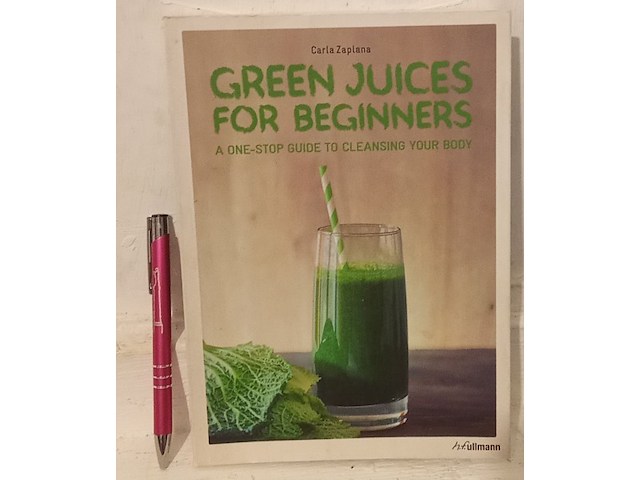 GREEN JUICES FOR BEGINNERS,GUIDE TO CLEANSING YOUR BODY