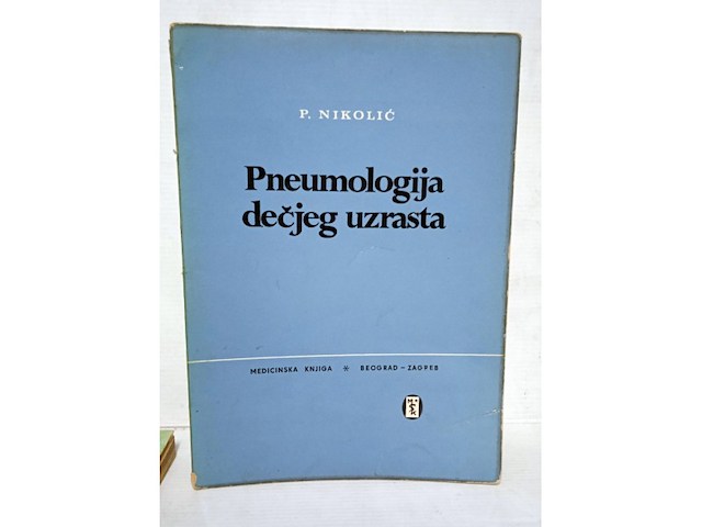 Pneumologija dečjeg uzrasta - P. Nikolić