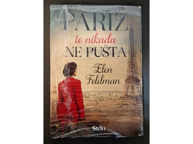 Knjiga Elen Feldman - Pariz te nikada ne pušta