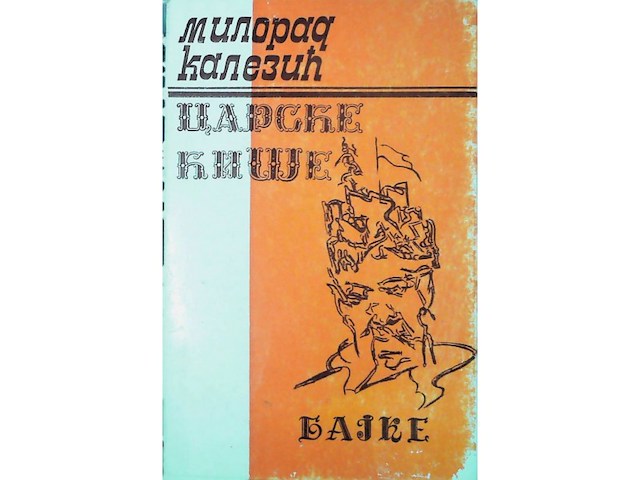 Milorad Kalezić ➡️ Carske kiše ➡️ Bajke ➡️ 1982g