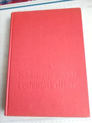 Spock, Kako njegovati i odgajati dijete