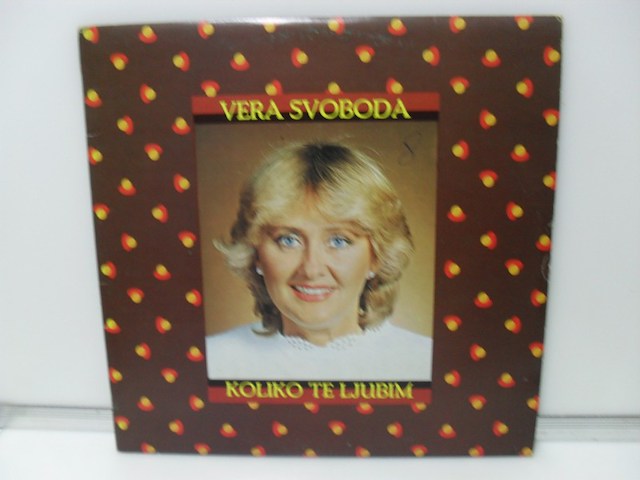 Vera Svoboda - koliko te ljubim LP