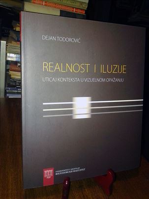 Realnost i iluzije - Dejan Todorović