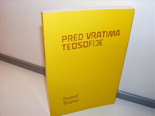 PRED VRATIMA TEOSOFIJE Rudolf Štajner