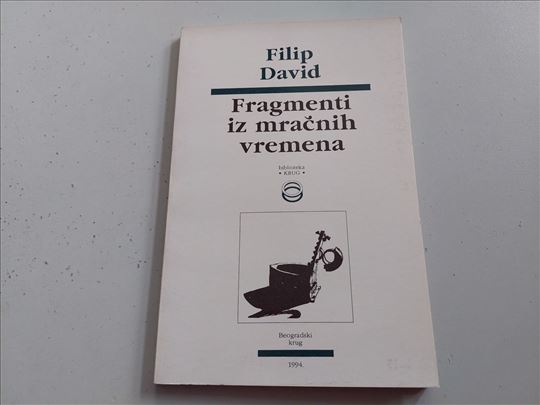 Fregmenti iz mračnih vremena Filip David