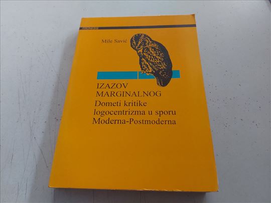 Izazov marginalnog Dometi kritike logocentrizma