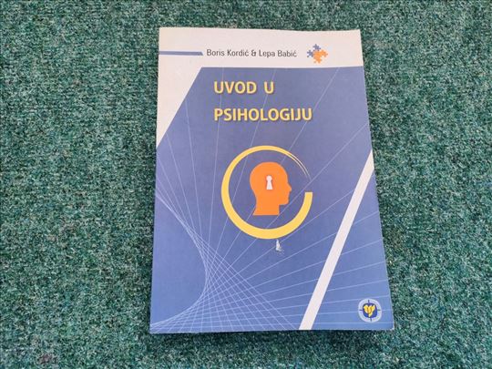 Uvod u psihologiju - Lepa Babić, Boris Kordić