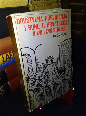 Društvena previranja u Hrv. u XVI i XVII st.-Klaić