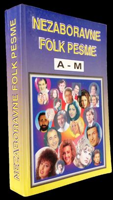 Nezaboravne folk pesme A-M