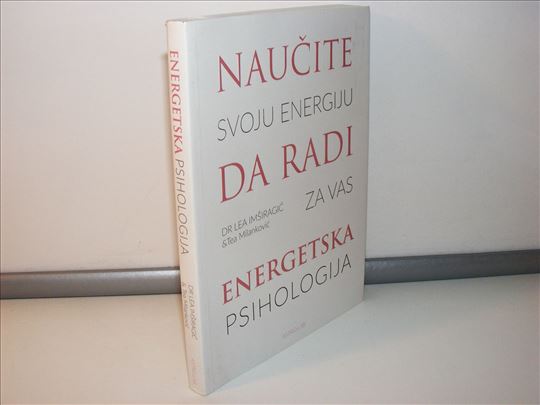 NAUČITE SVOJU ENERGIJU DA RADI ZA VAS