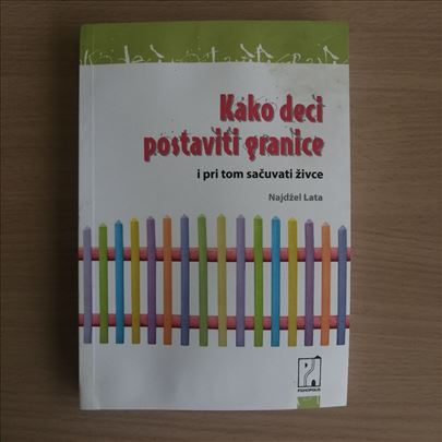 Najdžel Lata - Kako deci postaviti granice