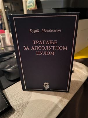 Kurt Mendelson, Traganje za apsolutnom nulom,