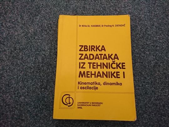 Zbirka zadataka iz Tehničke mehanike I