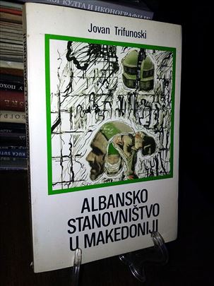 Albansko stanovništvo u Makedoniji - J. Trifunoski