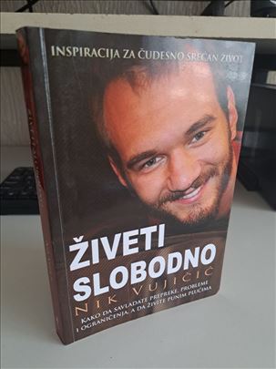 Živeti slobodno - Nik Vujičić