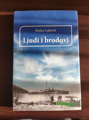 Siniša Luković - Ljudi i brodovi