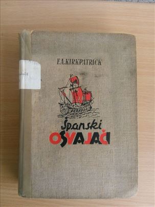 F.A. Kirkpatrick - ŠPANSKI OSVAJAČI