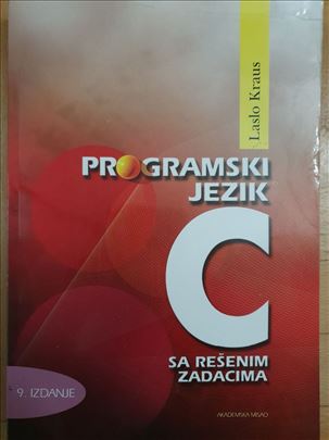 Programski jezik C sa rešenim zadacima Laslo Kraus