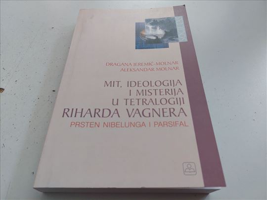 Mit,ideologija i misterija u tetralogiji R Vagnera