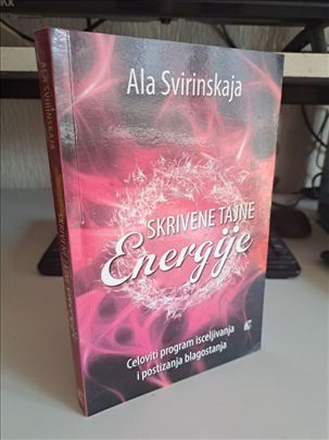 Skrivene tajne energije – Ala Svirinskaja