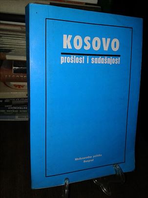 Kosovo: Prošlost i sadašnjost