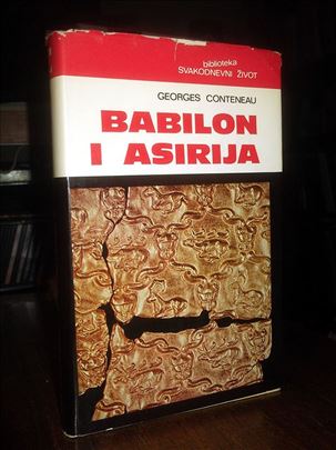 Babilon i Asirija - Georges Conteneau