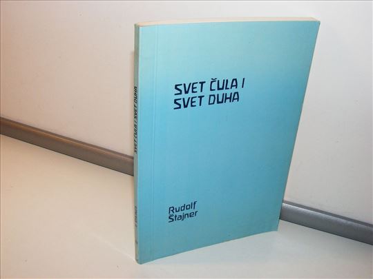 Svet čula i svet duha Rudolf Štajner