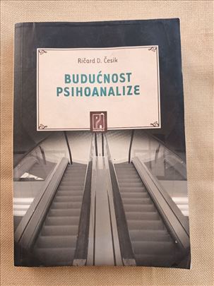 Budućnost psihoanalize - Robert Česik