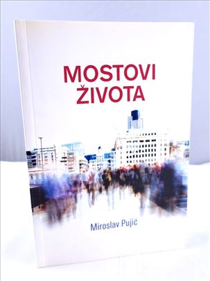 Miroslav Pujić - Mostovi života