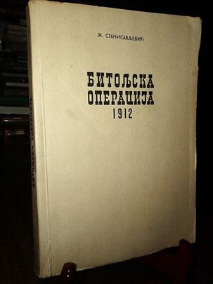 Bitoljska operacija 1912 - Ž. Stanisavljević