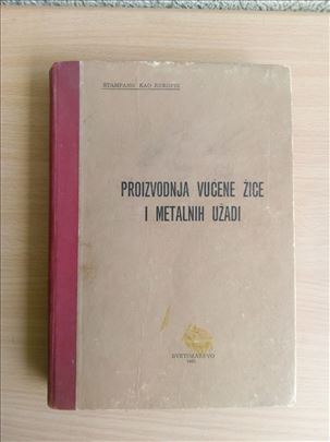 Proizvodnja vučene žice i metalnih užadi