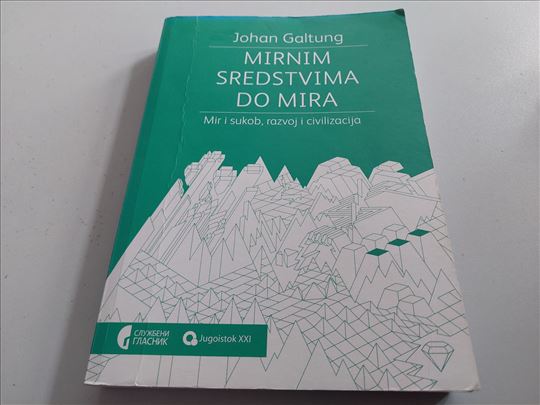 Mirnim sredstvima do mira Johan Galtung