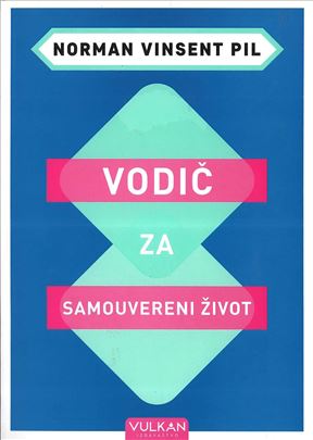 Vodič za samouvereni život - Norman Vinsent Pil