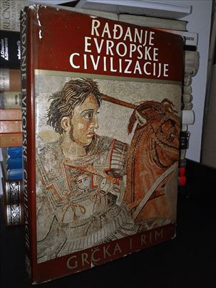 Rađanje evropske civilizacije: Grčka i Rim