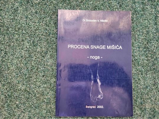 Procena snage mišića - noga - Slobodan V. Nikolić