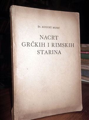 Nacrt grčkih i rimskih starina - Dr August Musić