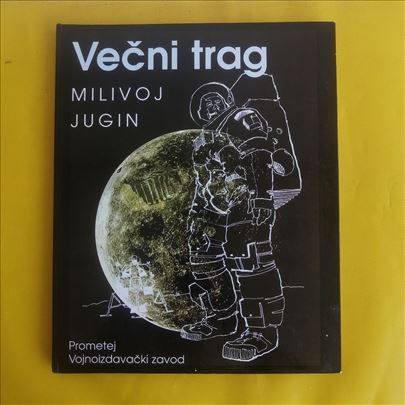 Večni trag - Milivoj Jugin