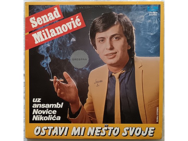 SENAD MILENOVIC - OSTAVI MI NESTO SVOJE