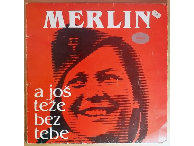 LP: MERLIN - Teško meni sa tobom... (1986) vrlo dobra