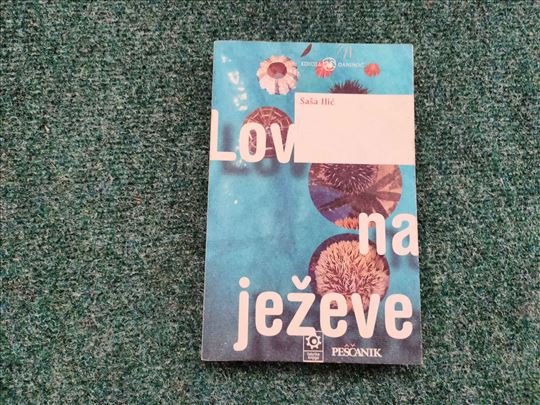 Lov na ježeve - Saša Ilić