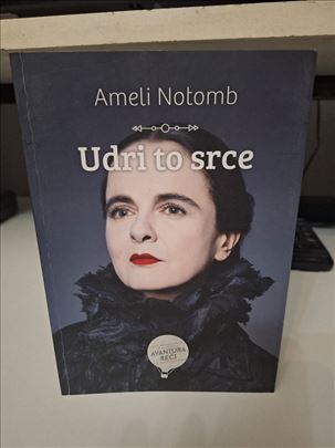 Udri to srce - Ameli Notomb