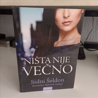 Ništa nije večno - Sidni Šeldon