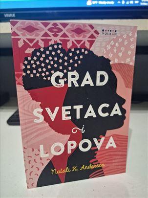 Grad svetaca i lopova - Natali K. Anderson