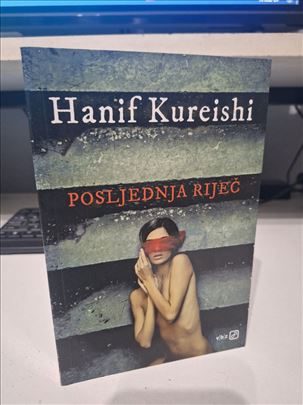 Posljednja riječ - Hanif Kureishi