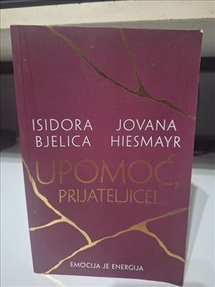 Upomoć, prijateljice - I. Bjelica / J. Hiesmayr